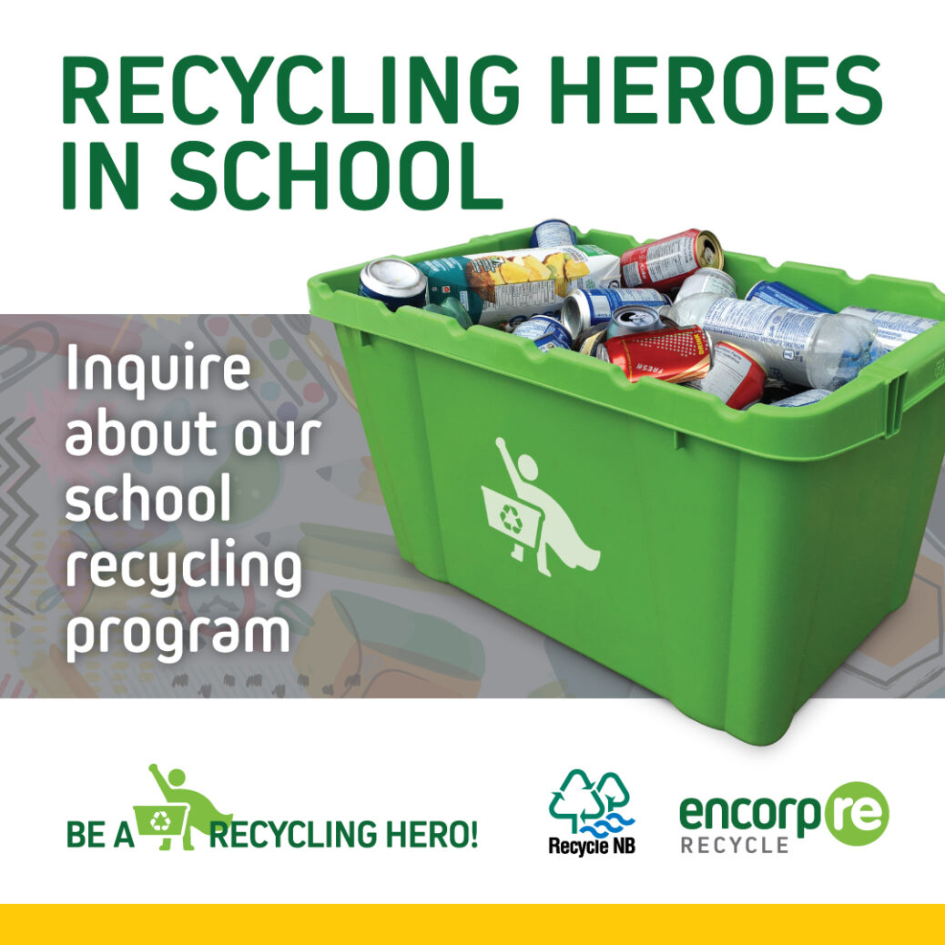 Recycling Heroes in School – Encorp Atlantic / Atlantique